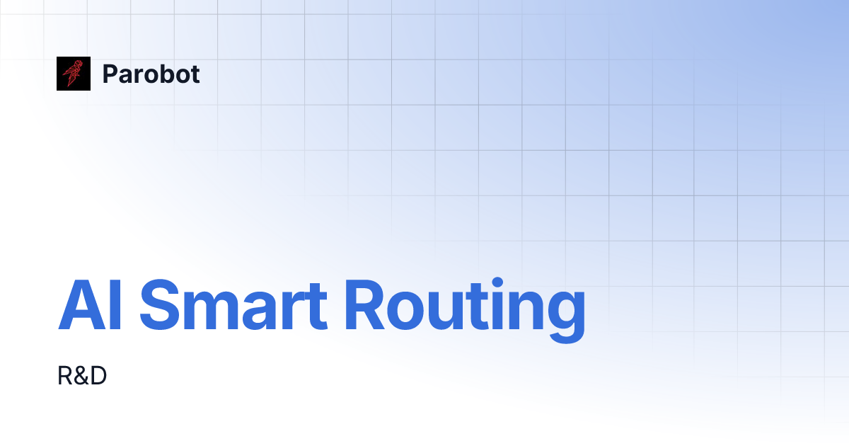 AI Smart Routing | Parobot